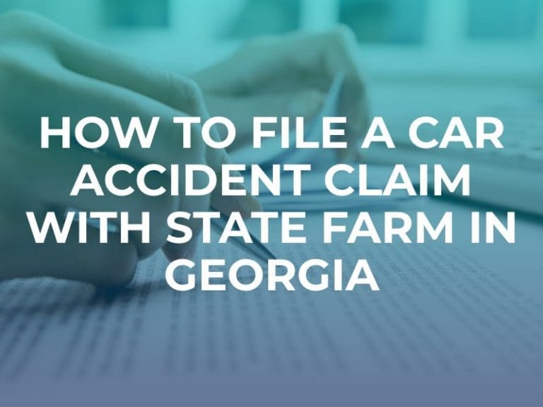 How To File A Car Accident Claim With State Farm In Georgia