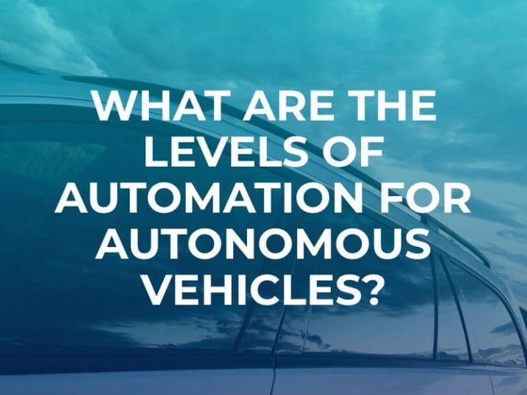 What are the Levels of Automation for Autonomous Vehicles?